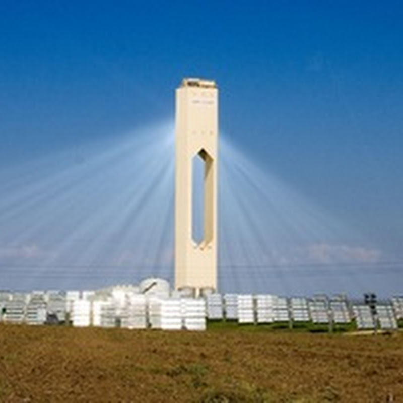 Green Energy - The Amazing Solar Tower of Seville | Amusing Planet